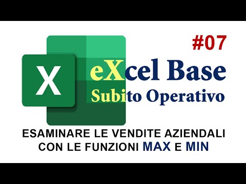 Corso Excel base SUBITO OPERATIVO - Esaminare le VENDITE AZIENDALI con le funzione MAX e MIN 07