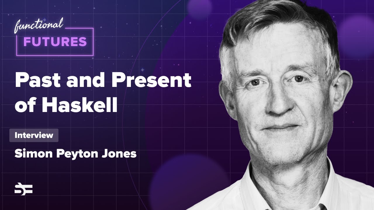 Past and Present of Haskell – Interview with Simon Peyton Jones