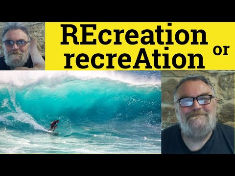 🔵 REcreation or recreATION Meaning - Recreation Pronunciation - Recreation Examples - Word Stress