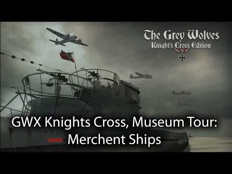 Steam Community :: Video :: GWX Knights Cross, Museum tour of Merchant ...