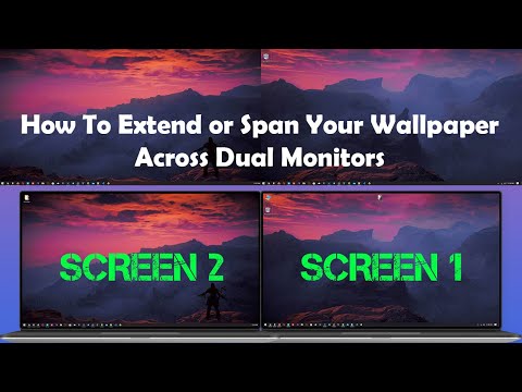 How To Extend or Span Your Wallpaper Across Dual Monitors [Windows]