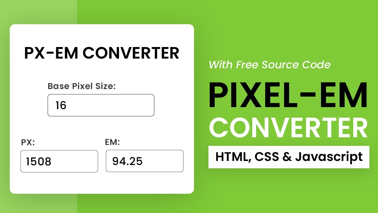 Pixel - EM Converter With Javascript | Step By Step Javascript Project
