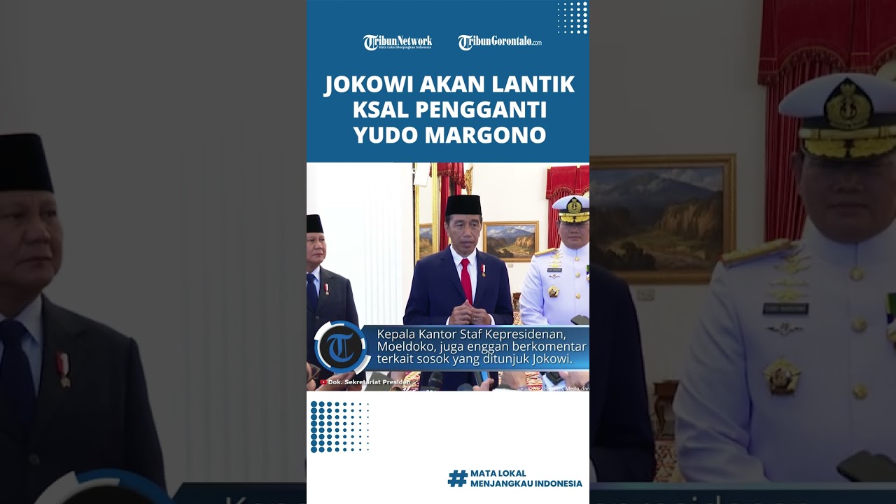 Presiden Jokowi Lantik KSAL Pengganti Yudo Margono Hari Ini, Siapa ... Presiden Jokowi Lantik KSAL Pengganti Yudo Margono Hari Ini, Siapa ...