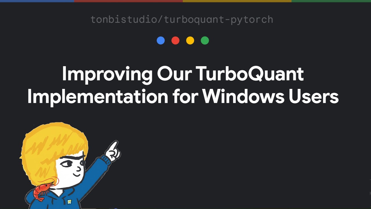 Improving Our TurboQuant Implementation for Windows