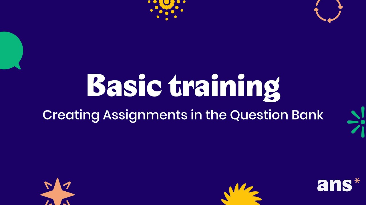 Basic Training | Part III: Creating assignments