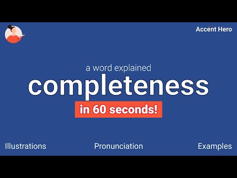 COMPLETENESS - Meaning and Pronunciation