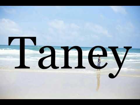 How To Pronounce Taney🌈🌈🌈🌈🌈🌈Pronunciation Of Taney