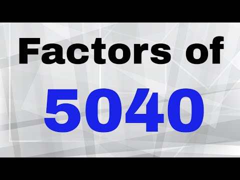 Factors of 5040-Includes Prime Factorization