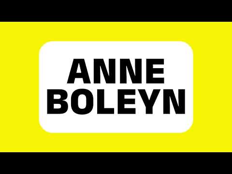 How to Pronounce Anne Boleyn (Second wife of King Henry VIII, mother of Queen Elizabeth I) Correctly