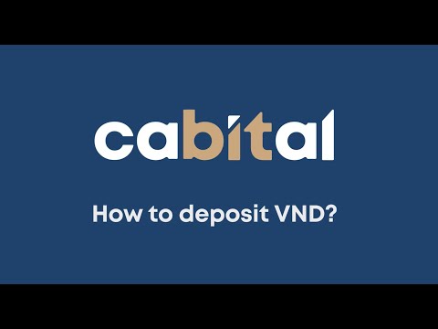 1 Minute Tutorial: How to deposit Vietnamese Dong VND with Cabital?