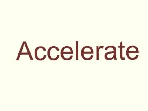 How to pronounce Accelerate