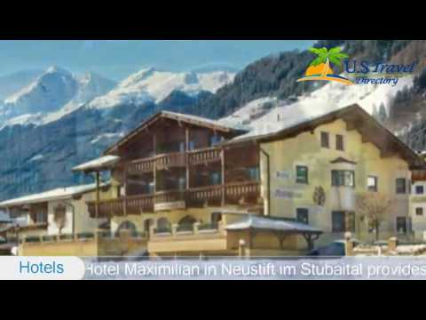 Hotel Maximilian - Neustift im Stubaital Hotels, Austria