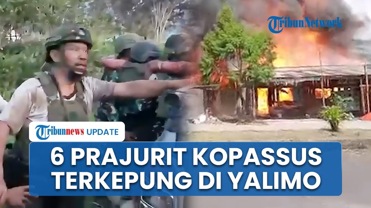 Momen Evakuasi 6 Prajurit Kopassus yang Terkepung saat Ricuh Yalimo ...