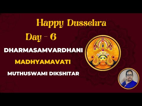 Navaratri Day – 6/Dharma Samvardhani (Madhyamavati)/ Devi Songs | Learn ...
