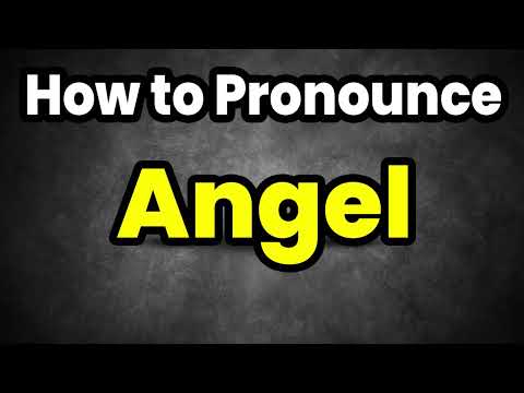 How To Pronounce Angel? (CORRECTLY) Meaning & Pronunciation