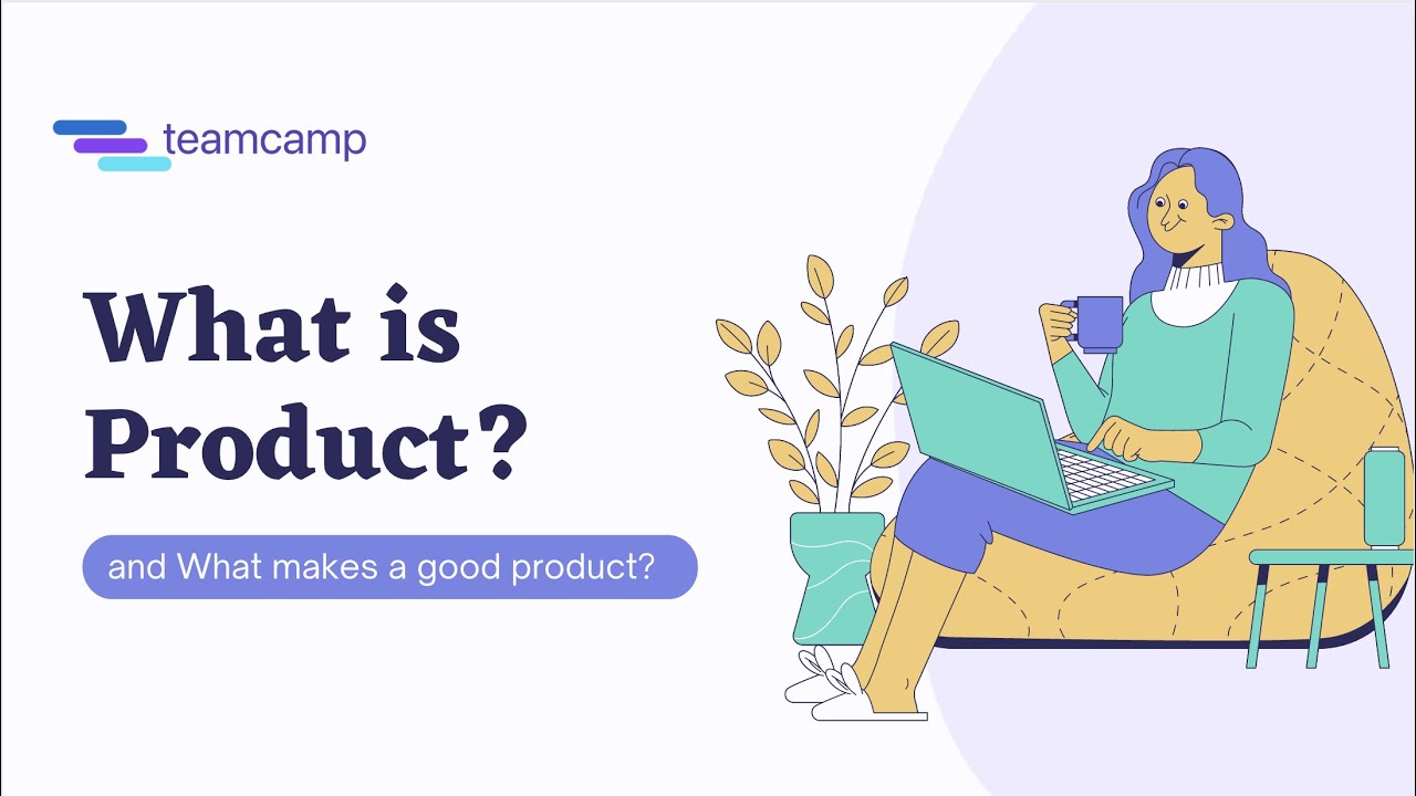 What is product? and What makes a good product? (Simple Explanation + Real Examples)
