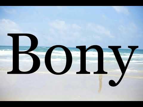 How To Pronounce Bony๐๐๐๐๐๐Pronunciation Of Bony