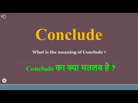 Conclude meaning in Hindi | Conclude ka kya matlab hota hai | daily use English words