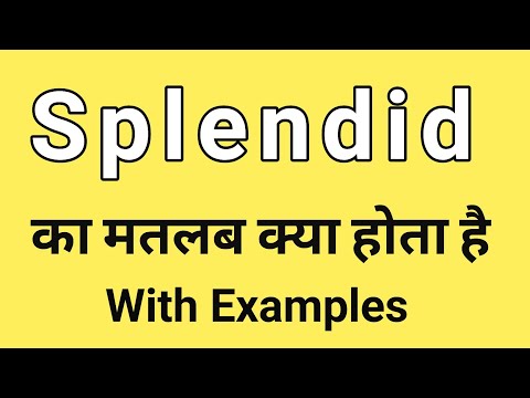 Splendid Meaning in Hindi | Splendid ka Matlab kya hota hai | Word Meaning English to Hindi