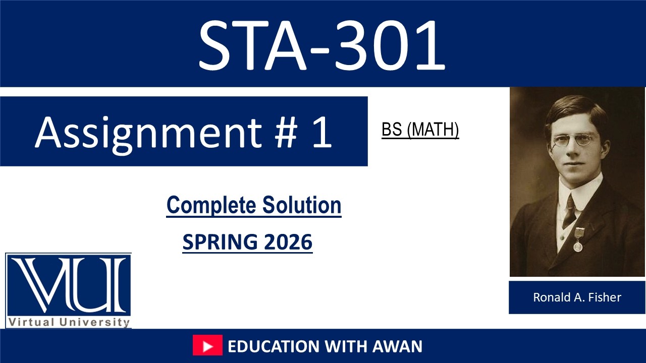 STA 301(Statistics & Probability | Assignment 01 Solution | Spring 2026