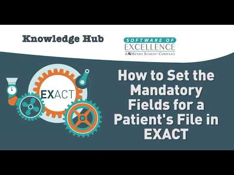 How to Set the Mandatory Fields for a Patient's File in EXACT