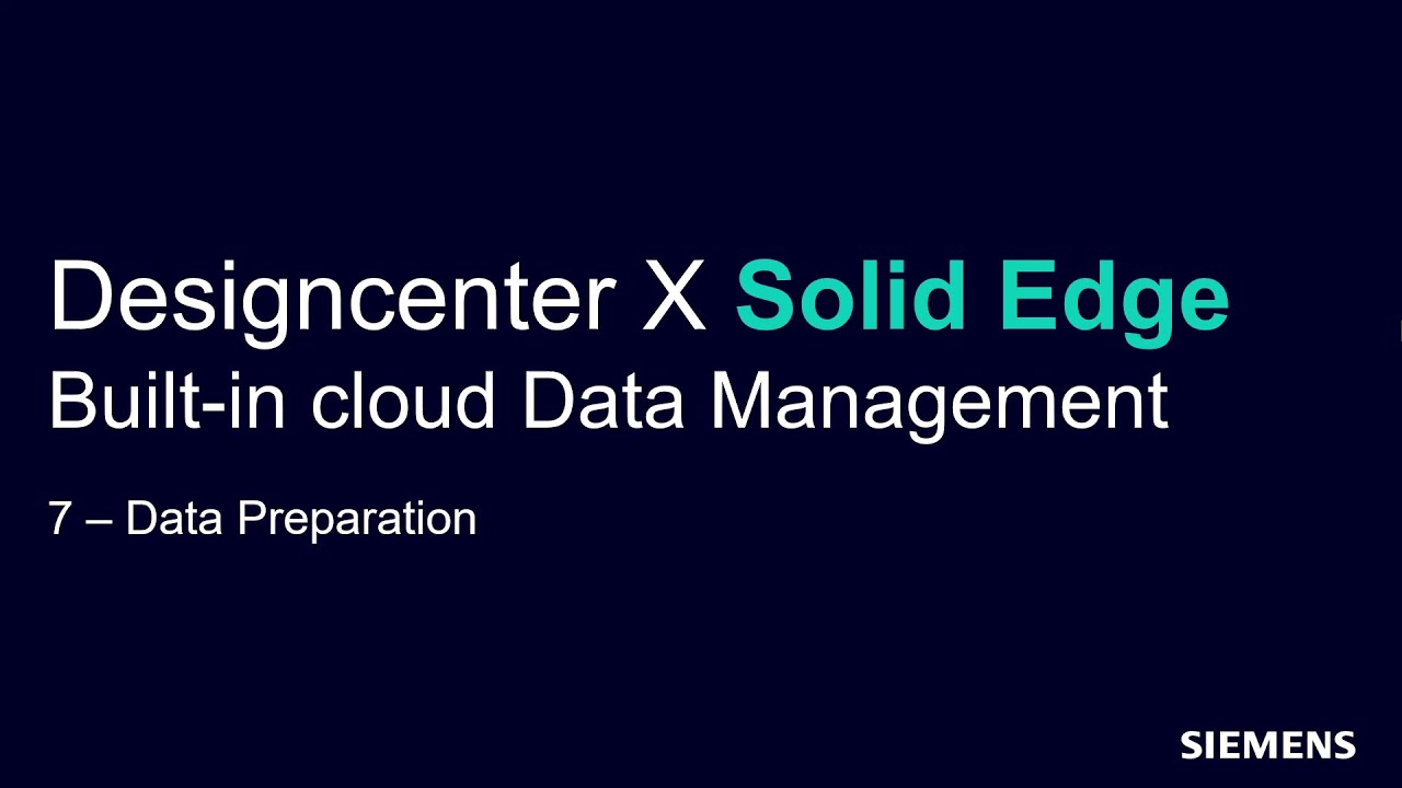 Designcenter X Solid Edge Tutorial: Data preparation