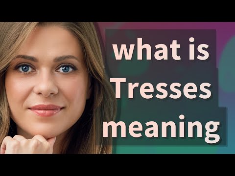 Tresses | meaning of Tresses