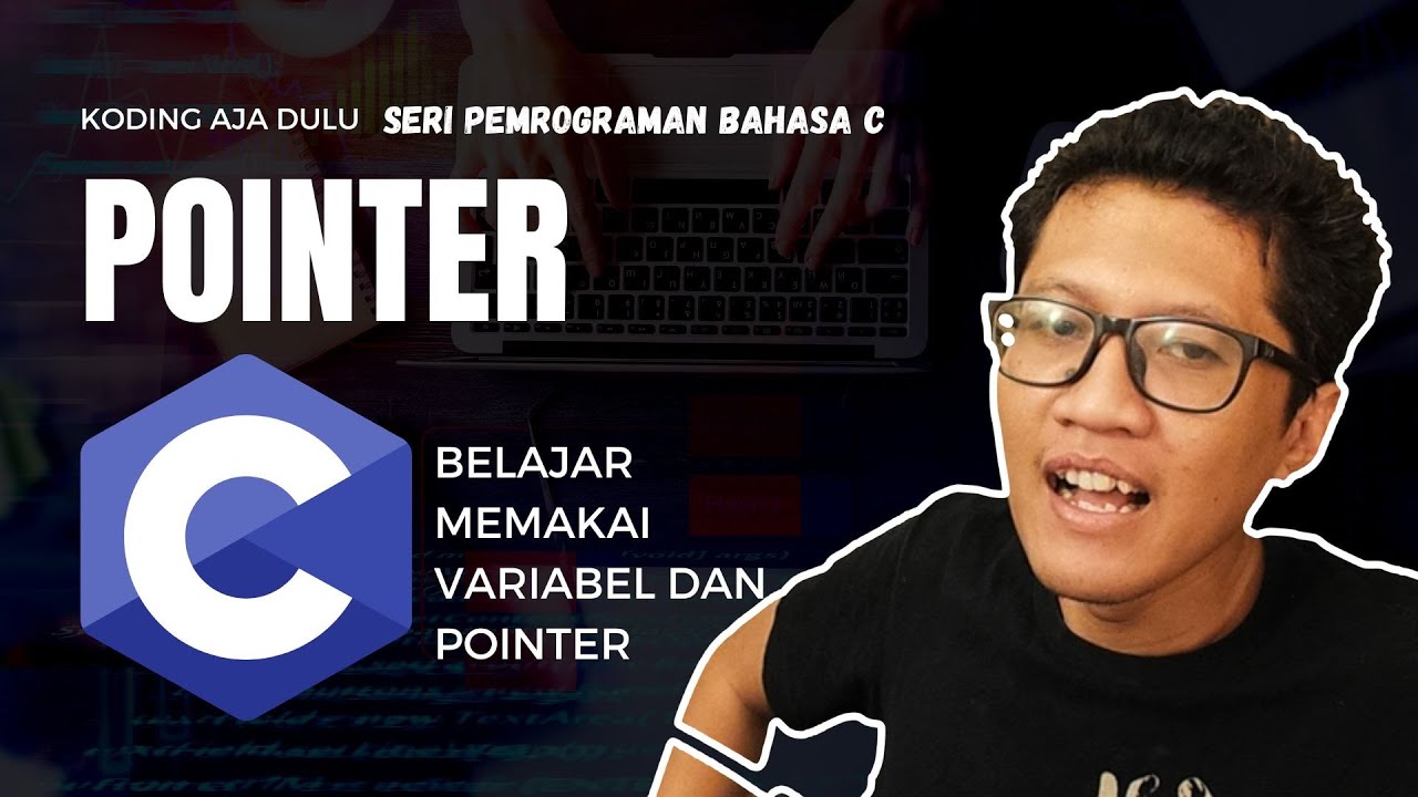 Tutorial Bahasa C #8: Pointer