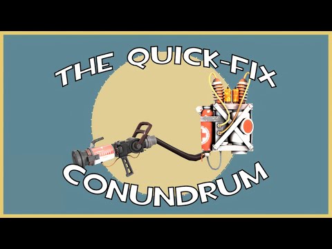 Steam Community :: Video :: [TF2] The Quick-Fix Conundrum