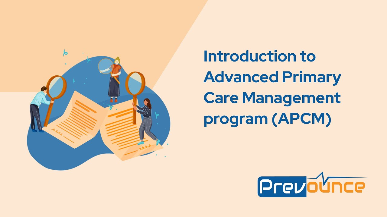 Introduction to Advanced Primary Care Management (APCM)