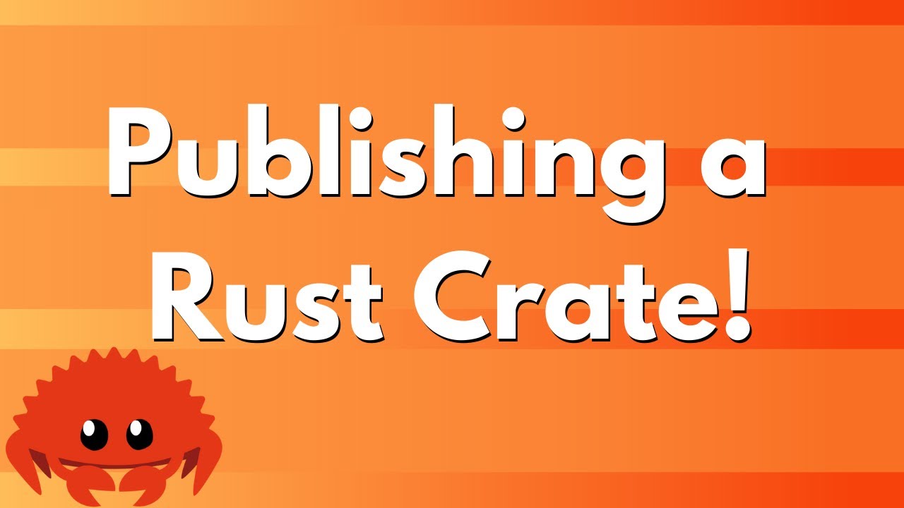 Publishing a Rust Crate!