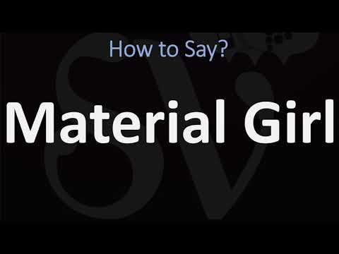 How to Pronounce Material Girl? (CORRECTLY)