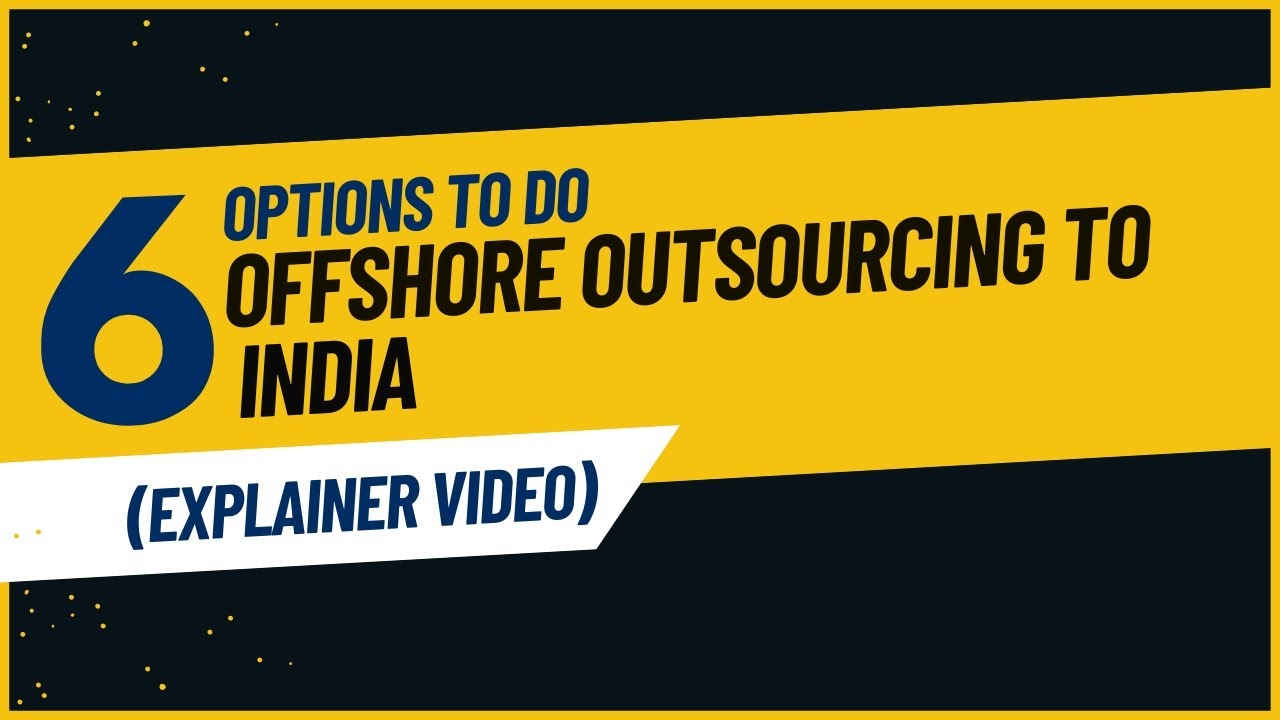 6 options to do offshore outsourcing to India