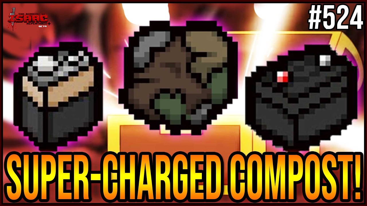 SUPER Charged Compost! - The Binding Of Isaac Repentance+ #524