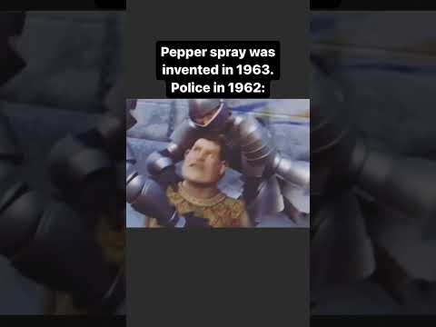 Pepper spray was invented in 1963 Police in 1962