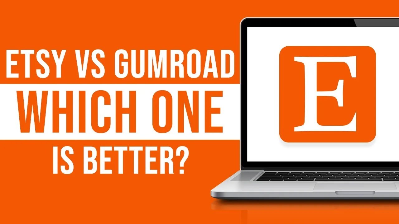 Etsy vs Gumroad - Which One Is Better eCommerce Platform?