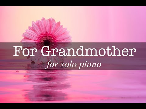 For Grandmother: Sad Piano Music