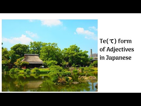 “Te” form of adjectives – when and how to use – Learn Japanese Online
