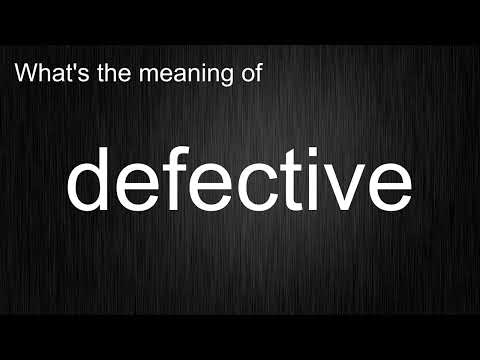 What's the meaning of "defective", How to pronounce defective?
