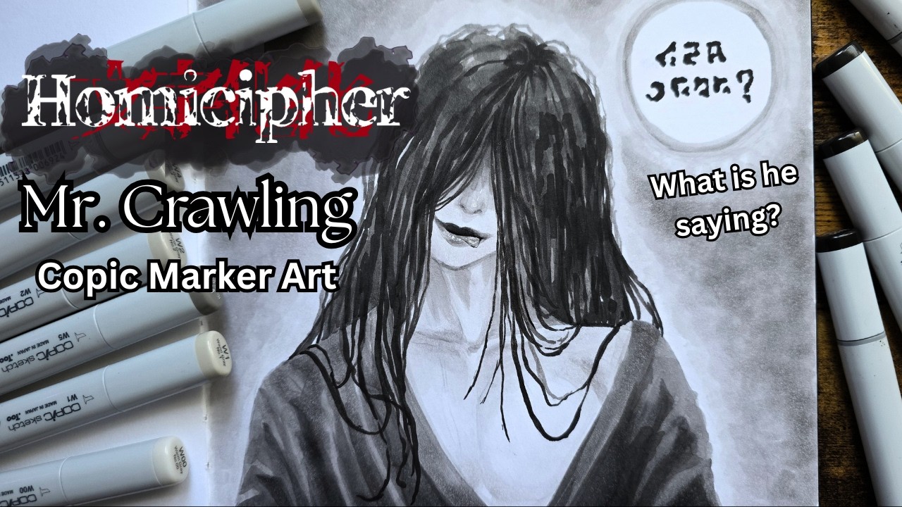 🖤Homicipher Mr. Crawling🖤 Marker Art | What is he saying?