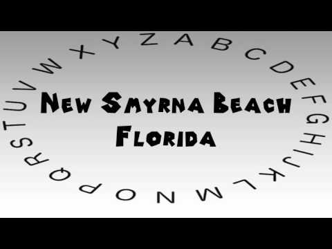 How to Say or Pronounce USA Cities โ New Smyrna Beach, Florida