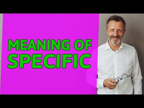 Specific | Meaning of specific