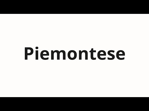 How to pronounce Piemontese