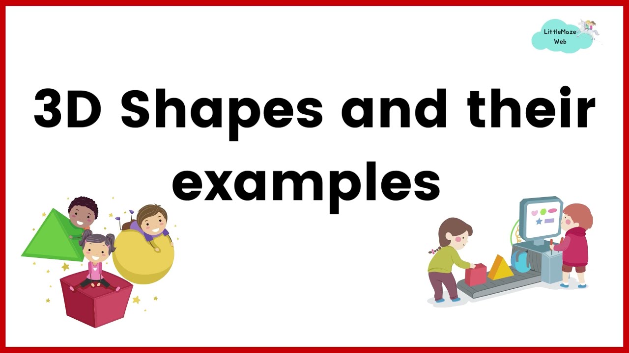 3D Shapes and their Real Life Examples || Learn about 3D Shapes ||