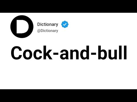Cock-and-bull Meaning In English