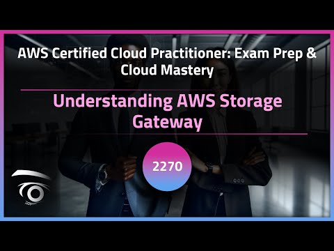 Understanding AWS Storage Gateway | Exclusive Lesson