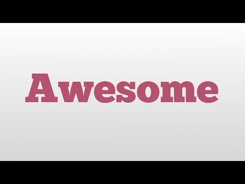 Awesome meaning and pronunciation