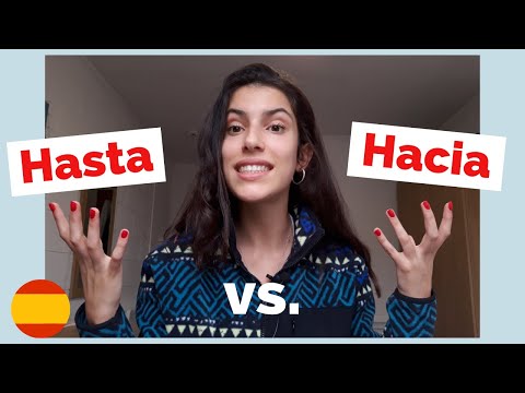 HACIA y HASTA - Spanish Prepositions. Differences between 'hacia' and 'hasta' 💡