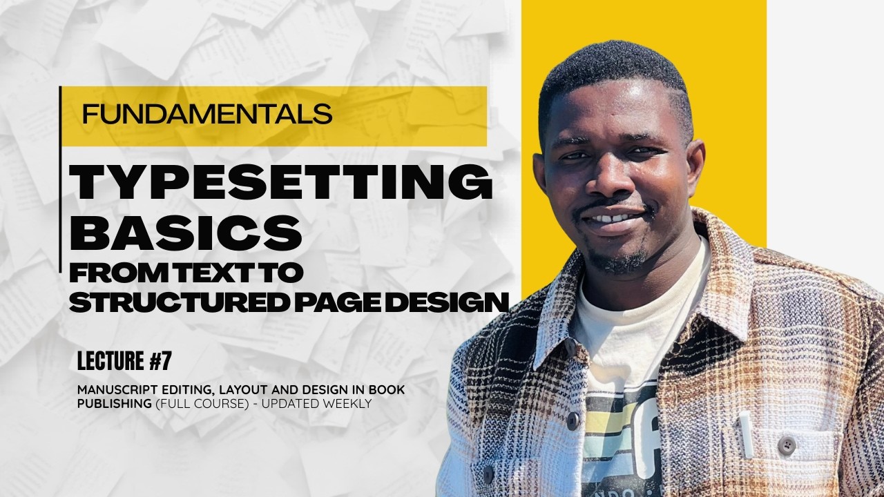 Typesetting Fundamentals | From Manuscript to Structured Layout |  MCM 206 Lecture 7