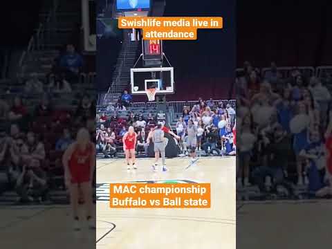 Women’s MAC CHAMPIONSHIP- Buffalo Vs Ball state -Swishlife media live in attendance #ncaa #mac